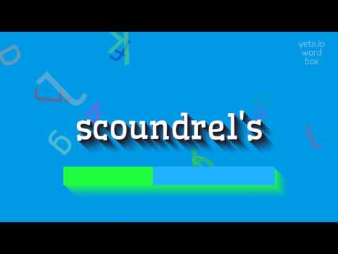 How to say "scoundrel's"! (High Quality Voices)