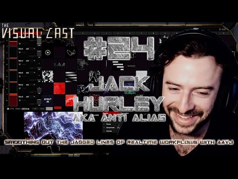 VC | EP24 - Jack Hurley/Anti Alias - Smoothing Out The Jagged Lines Of Realtime Workflows With AAVJ