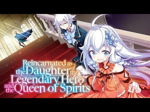 New light novel anime "Reincarnated as the Daughter of the Legendary Hero and the Queen of Spirits".