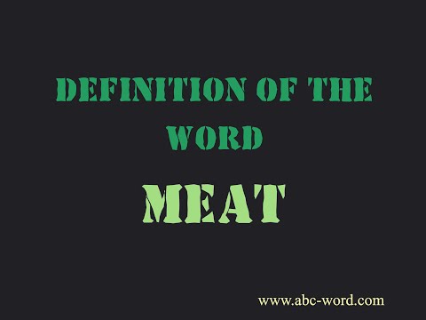 Definition of the word "Meat"