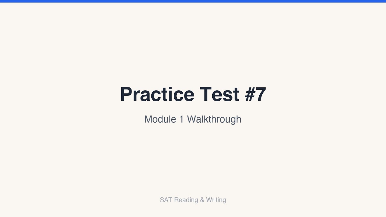 Practice Test #7 Module 1 — Full Walkthrough