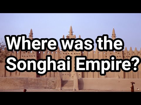 Where was The Songhai Empire? | Ancient Songhai Empire | History Of Songhai Empire |