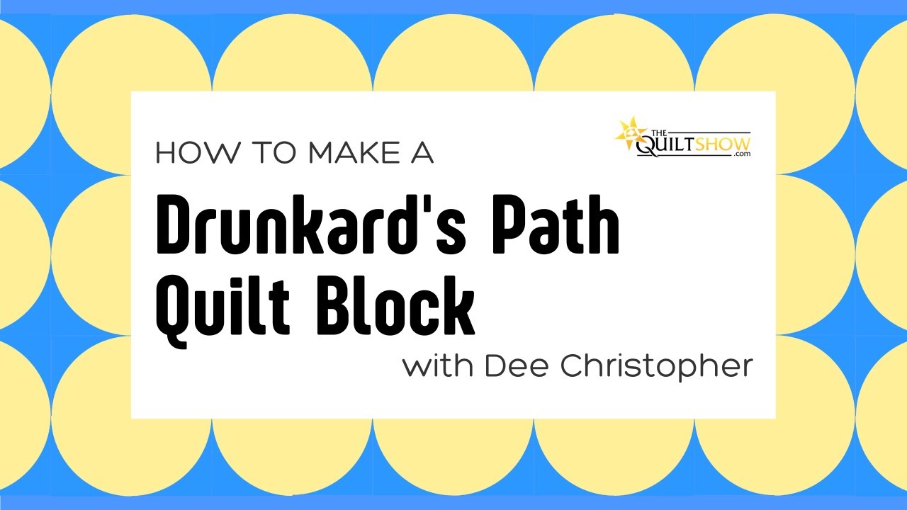 Dee's Saturday Sampler – Learn To Make a Drunkard’s Path