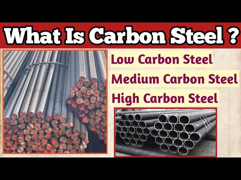 Carbon Steel | Types of Carbon Steel | mild steel,Medium Carbon Steel,high Carbon Steel ||