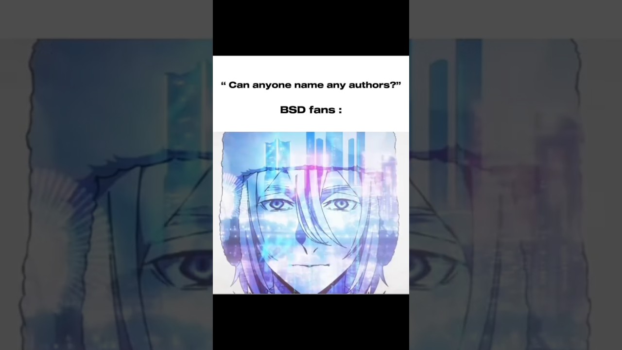 BSD fans when it comes to naming authors | Bungou Stray Dogs | #BungouStrayDogs #BSD |