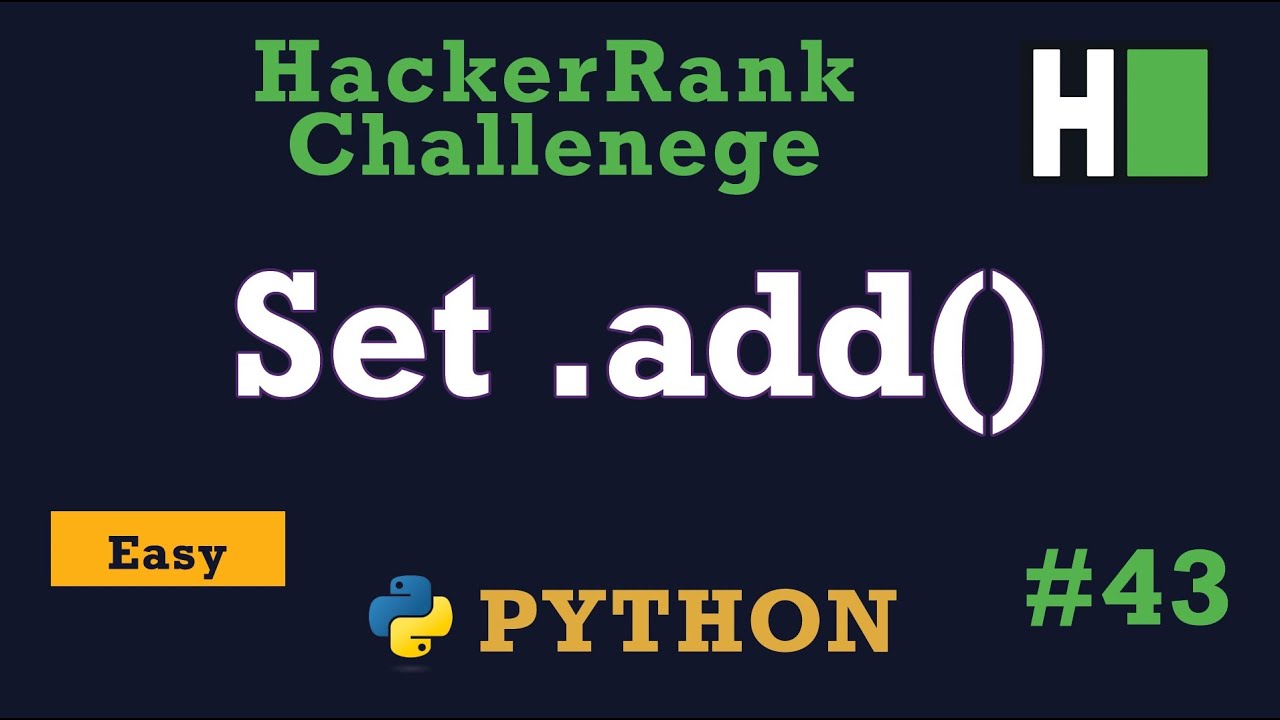 43. Set .add(): Hackerrank | Python Solution Explained