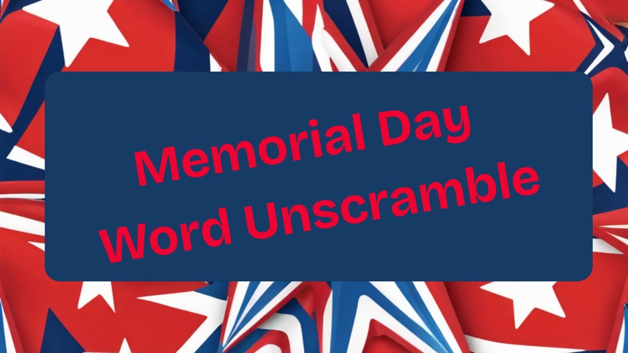 Memorial Day Word Unscramble