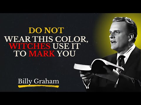 Do Not WEAR This COLOR, Witches Use It to MARK YOU | Billy Graham Motivation
