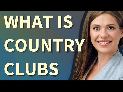Country clubs | meaning of Country clubs