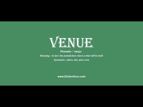 How to Pronounce venue with Meaning, Phonetic, Synonyms and Sentence Examples