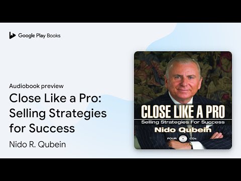 Close Like a Pro: Selling Strategies for… by Nido R. Qubein · Audiobook preview