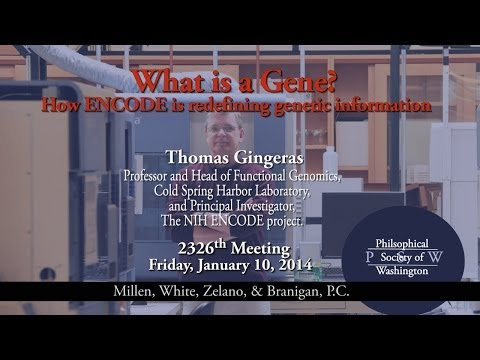 PSW 2326 What is a Gene? | Tom Gingeras