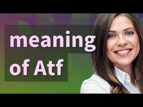 Atf | meaning of Atf