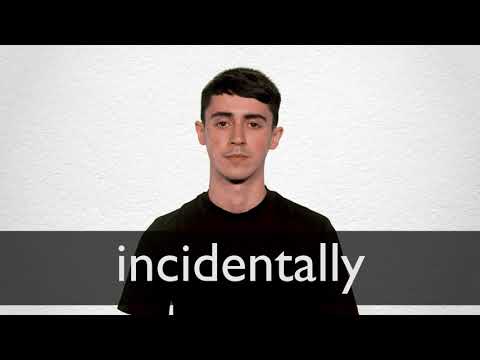 'INCIDENTALLY' 的 简体中文 Translation | 柯林斯 英语 - 汉语词典