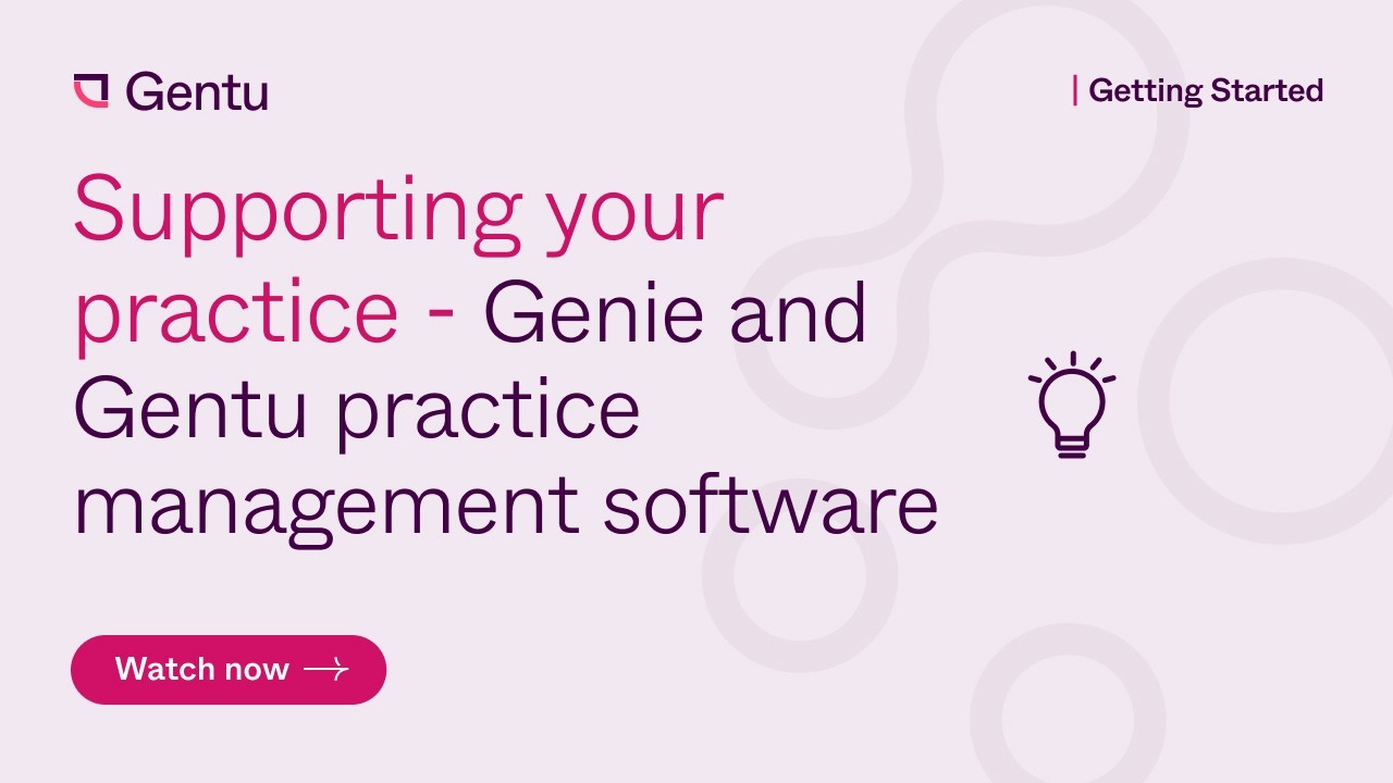 Supporting your practice - Genie and Gentu practice management software