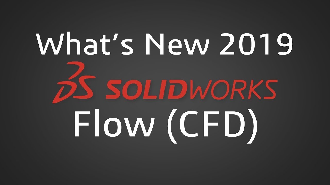 SOLIDWORKS 2019 - Flow Simulation