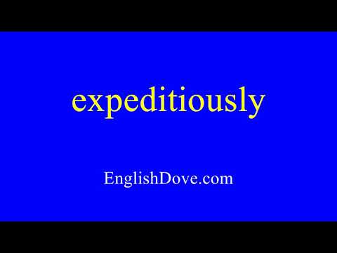 How to pronounce expeditiously in American English