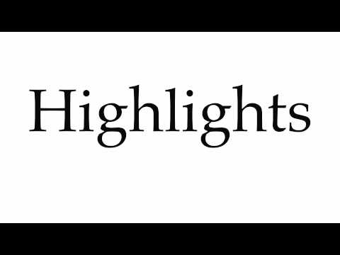 How to Pronounce Highlights