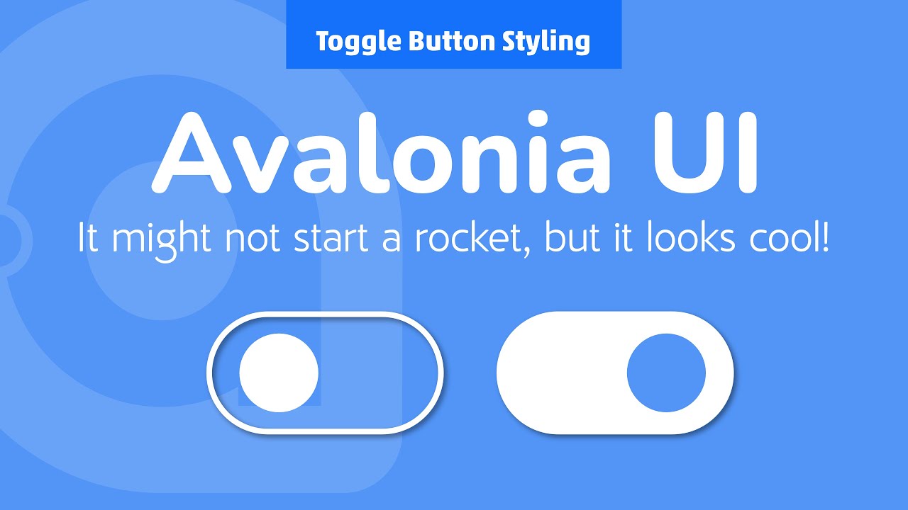 19. Avalonia UI Real World (Toggle Button Styling)