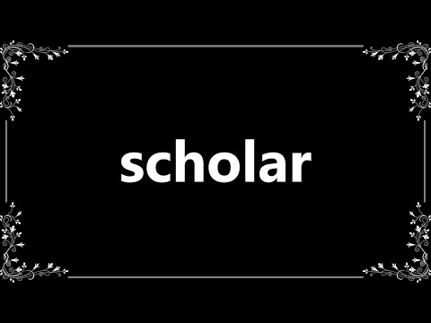 Scholar - Meaning and How To Pronounce