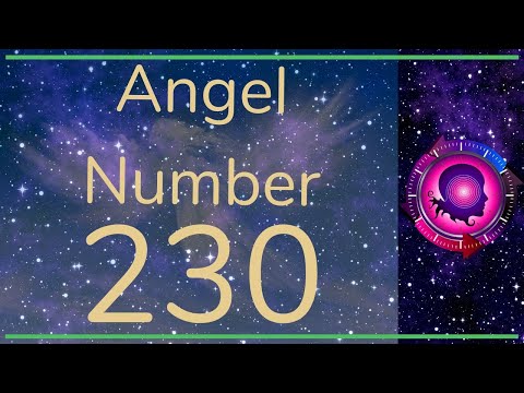 ANGEL NUMBER 230 - (Meanings & Symbolism) - ANGEL NUMBERS