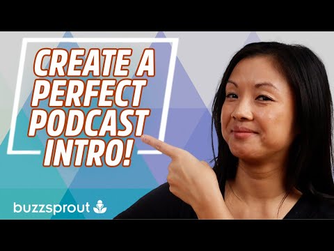 How to Create the Perfect Podcast Intro