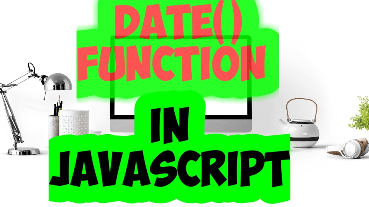 Date Function Code in JavaScript - How to use Date() and GetHours() function in JS - SadDamniT