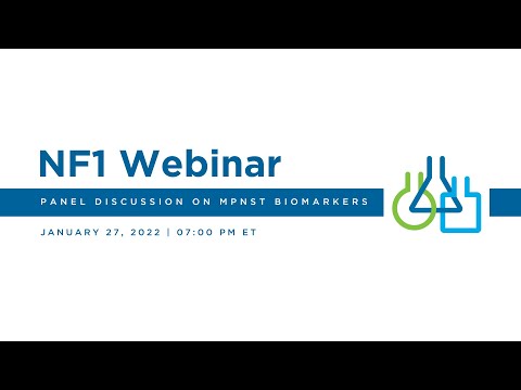 NF1 Panel Discussion On MPNST Biomarkers