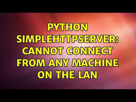 Python SimpleHTTPServer: Cannot connect from any machine on the LAN