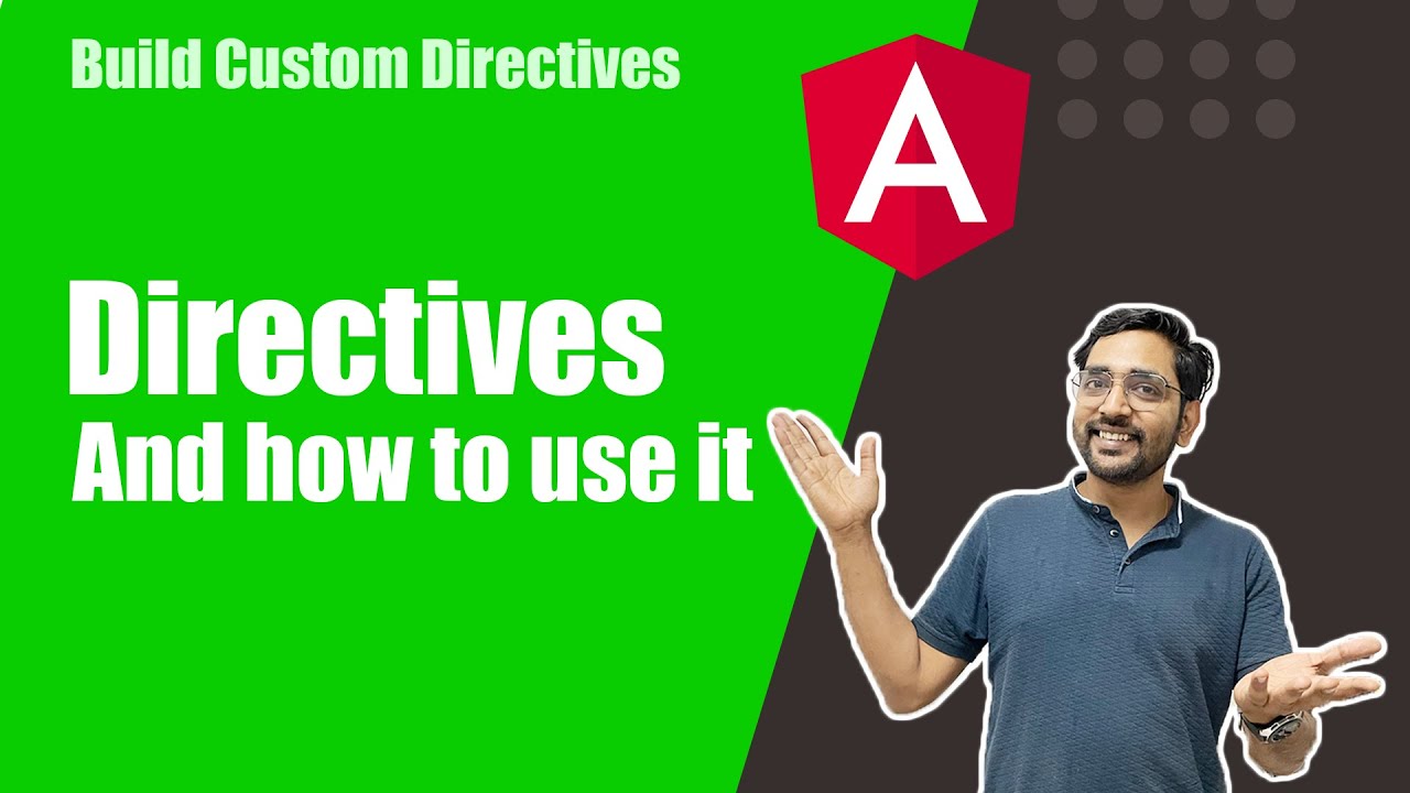 Angular Directives - Types and how to write them