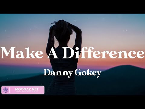 Make A Difference - Danny Gokey (Lyric Video)