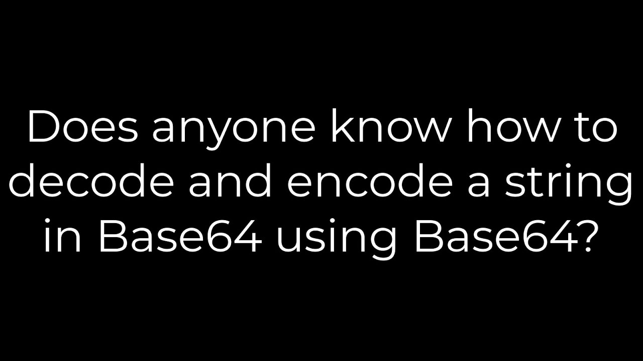 Java :Does anyone know how to decode and encode a string in Base64 using Base64?(5solution)