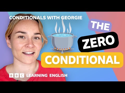 The zero conditional - Grammar: Conditionals with Georgie