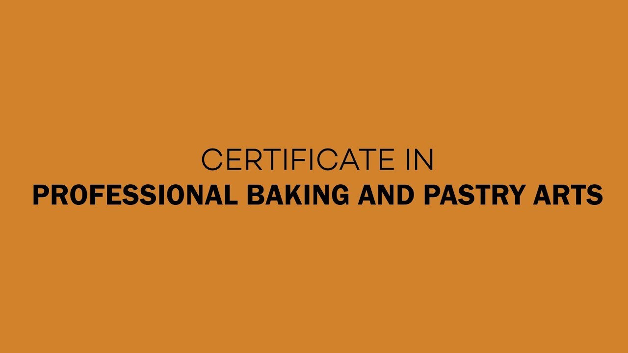 Certificate in Professional Baking and Pastry Arts