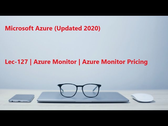 A Comprehensive Overview of Azure Monitor Pricing and Its Key ...