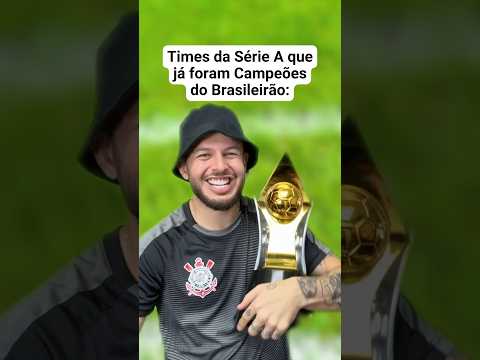 TIMES DA SÉRIE A QUE JÁ FORAM CAMPEÕES DO BRASILEIRÃO ⚽️🇧🇷
