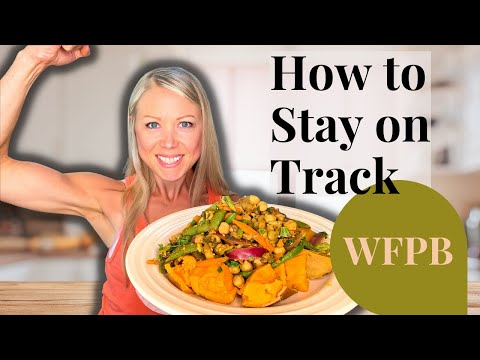 TROUBLE STICKING TO A PLANT-BASED DIET? 6 Essential Tips