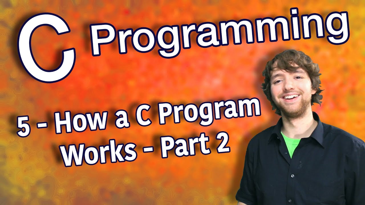 C Programming Tutorial 5 - How a C Program Works - Part 2