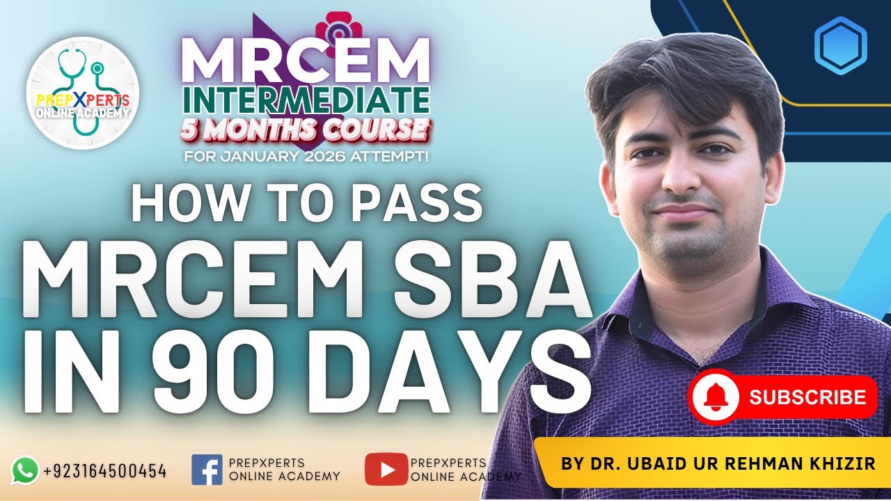 How To Successfully Ace the MRCEM SBA in 90 Days!
