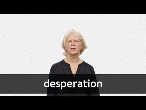 DESPERATION definition and meaning | Collins English Dictionary