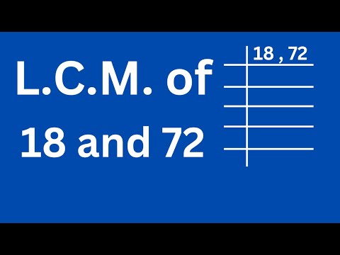 LCM of 18 and 72