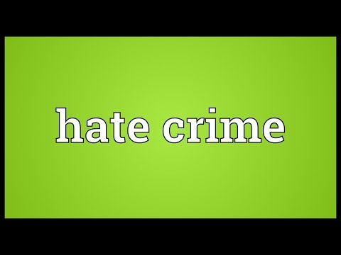Hate crime Meaning