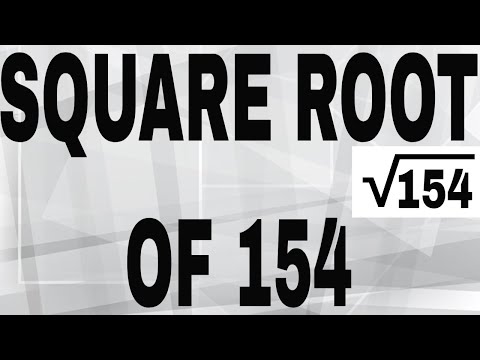 SQUARE ROOT OF 154