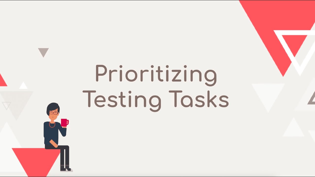 SOFTWARE TESTING : How do you prioritize your testing tasks?