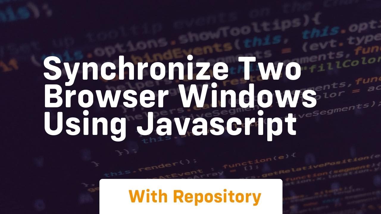 synchronize two browser windows using javascript