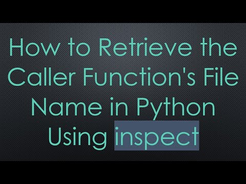 How to Retrieve the Caller Function's File Name in Python Using inspect