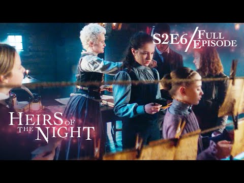 Heirs of the Night Season 2 Episode 6 | The Last One - Full Episode