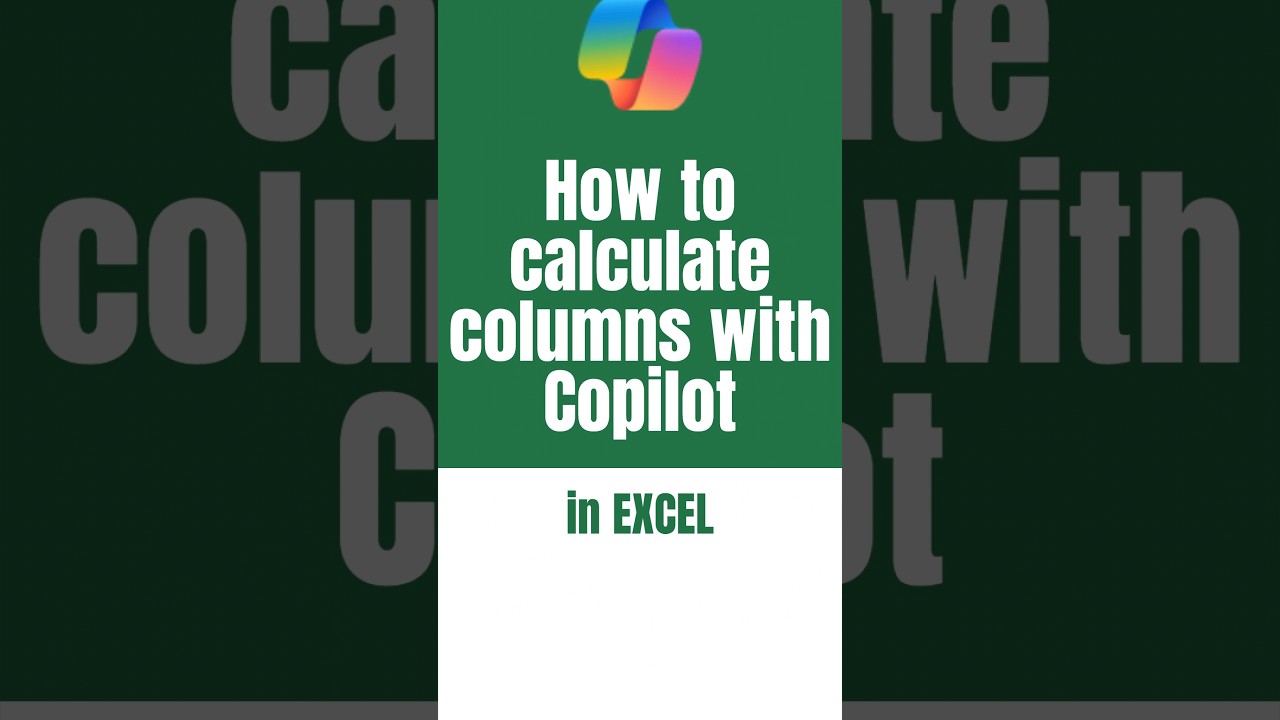 Excel Copilot Guide: Quick Column Calculations Tips