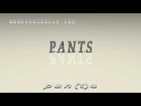 pants - pronunciation + Examples in sentences and phrases