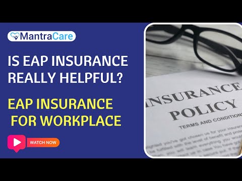 EAP Insurance For A Better Workforce | Employee Benefits | Mantra Care